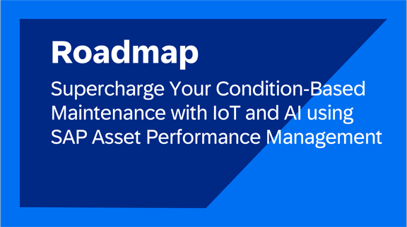 Supercharge Your Condition Based Maintenance With Iot And Ai Using Sap
