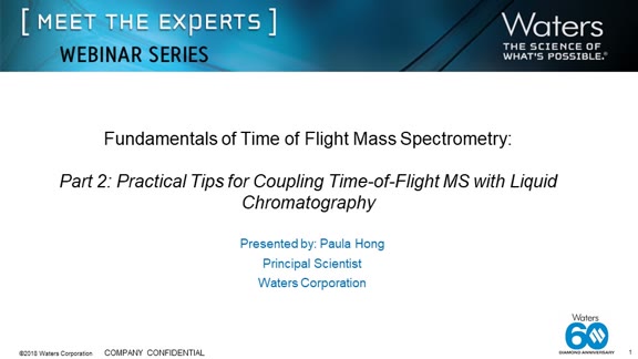 Fundamentals of Time-of-Flight (TOF) Mass Spectrometry - Part 2