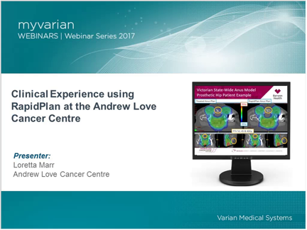 MyVarian webinar Clinical Experience using RapidPlan at the Andrew Love Cancer Centre (2017-05-04)