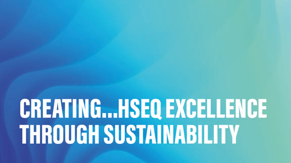 Creating...HSEQ excellence through sustainability