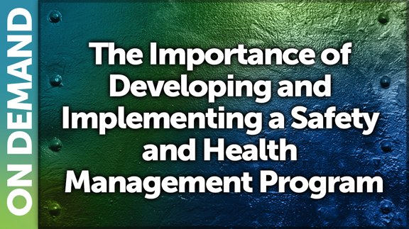 The Importance of Developing and Implementing a Safety and Health ...