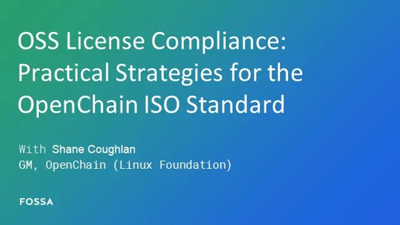 OSS License Compliance: Practical Strategies for OpenChain ISO/IEC 5230:2020