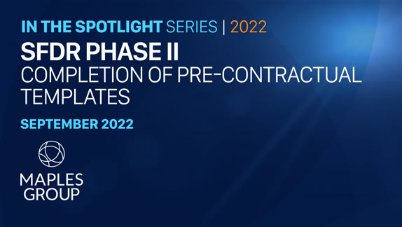 In the Spotlight | SFDR Phase II – Completion of Pre-Contractual Templates