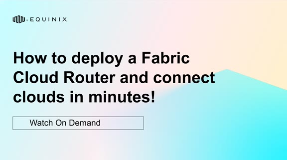 How to deploy a Fabric Cloud Router and connect clouds in minutes!