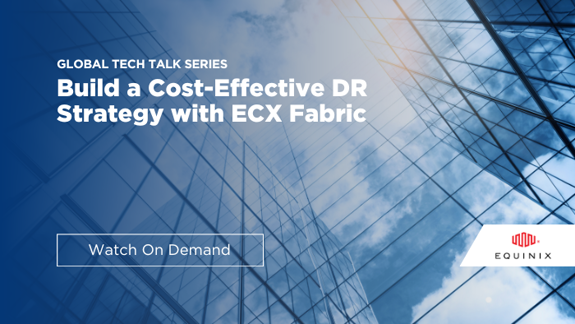 Build a Cost-Effective DR Strategy With ECX Fabric