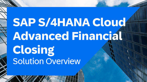 SAP S/4HANA Cloud Advanced Financial Closing Solution Overview ...