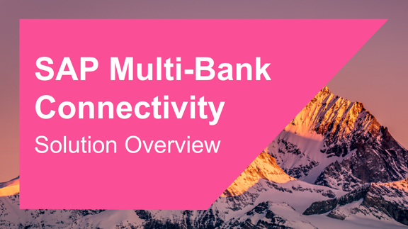 SAP Multi-Bank Connectivity Solution Overview