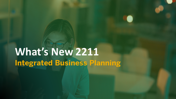 SAP IBP What's New 2211: Synchronized Planning