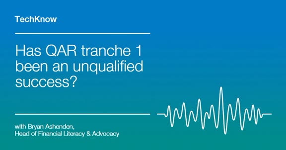TechKnow - Has QAR tranche 1 been an unqualified success?