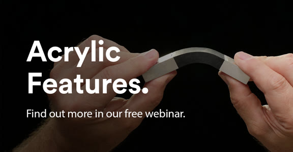 Acrylic Features and Recent Advancements Webinar