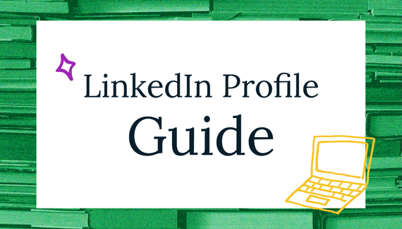 LinkedIn Profile Guide to Launch Your Career