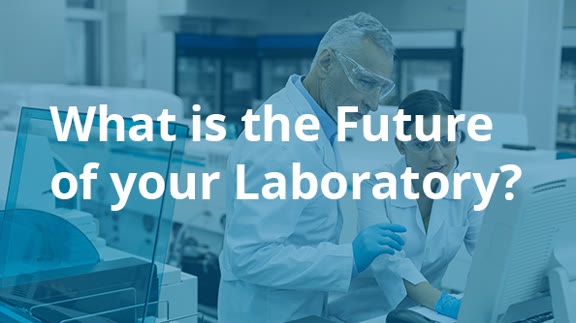 What is the Future of your Laboratory? The next steps in building the ...