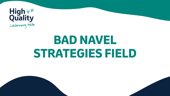 Chick Quality: Bad Navel Strategies in the Field