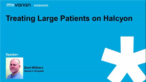 MyVarian webinar Treating Large Patients on Halcyon - 2020/10/20