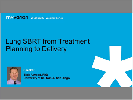 MyVarian webinar Lung SBRT from Treatment Planning to Delivery (2019/12/06)
