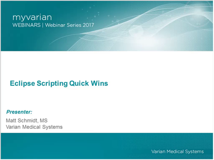 MyVarian webinar Eclipse Scripting API Quick Wins (2017-12-13)