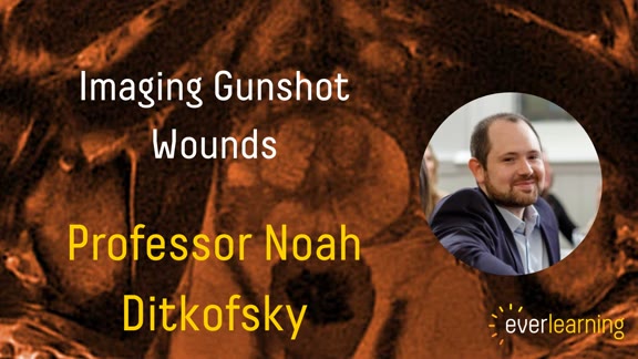 Imaging Gunshot Wounds | everlearning Radiology Webinar