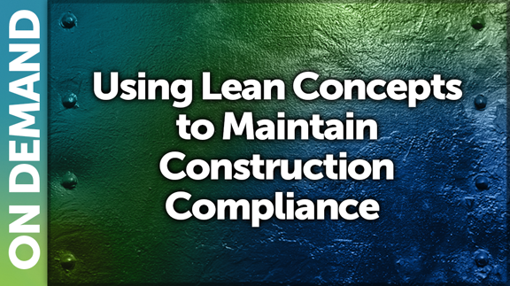 Using Lean Concepts to Maintain Construction Compliance