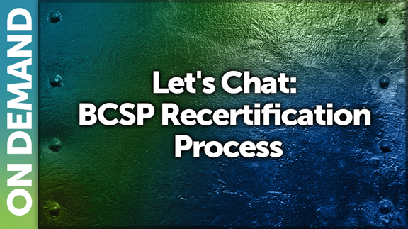 Let's Chat: BCSP Recertification Process