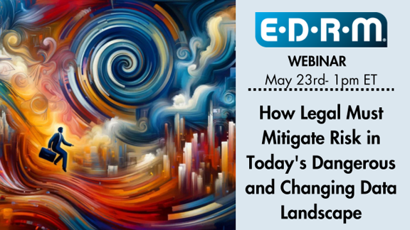 How Legal Must Mitigate Risk in Today's Dangerous and Changing Data ...